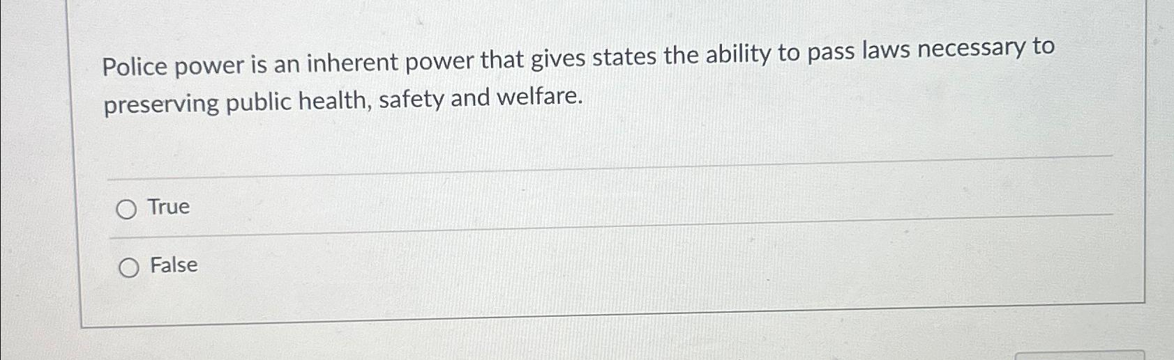 Solved Police power is an inherent power that gives states | Chegg.com