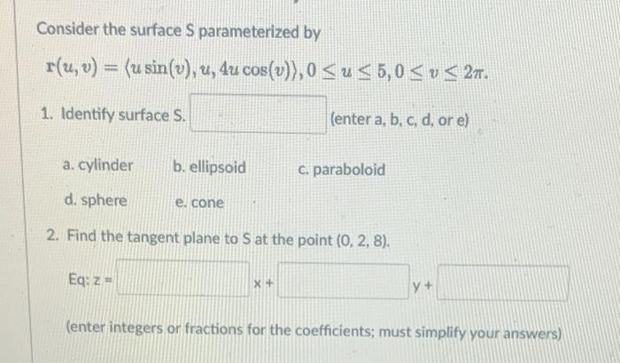 Solved Consider the surface S parameterized by r(u, v) = (u | Chegg.com