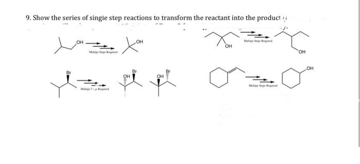 Solved 9. Show the series of single step reactions to | Chegg.com