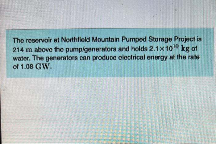 Solved The reservoir at Northfield Mountain Pumped Storage | Chegg.com