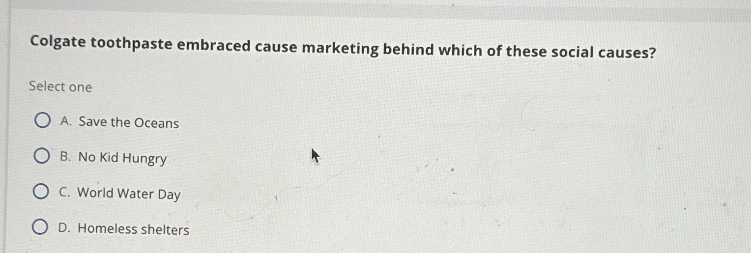 Solved Colgate toothpaste embraced cause marketing behind | Chegg.com