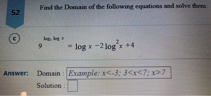 Solved Find the Domain of the following equations and solve | Chegg.com