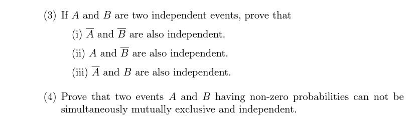 Solved (3) If A and B are two independent events, prove that | Chegg.com