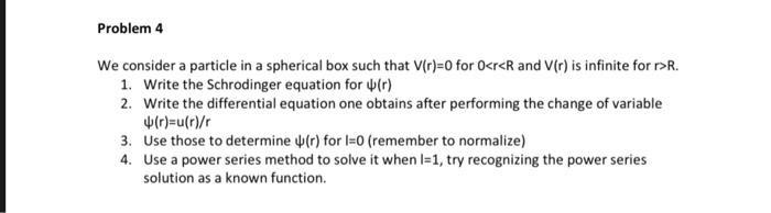 Solved Problem 4 We consider a particle in a spherical box | Chegg.com