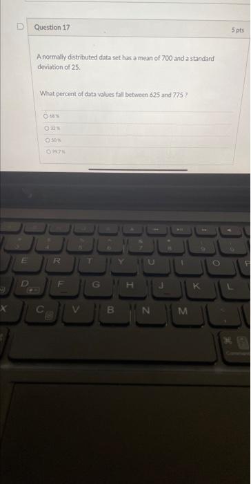 Solved Anormally distributed data set has a mean of 700 and | Chegg.com