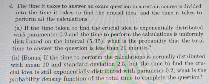 Solved 4. The time it takes to answer an exam question in a | Chegg.com
