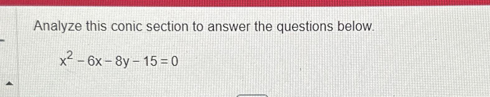 Analyze this conic section to answer the questions | Chegg.com