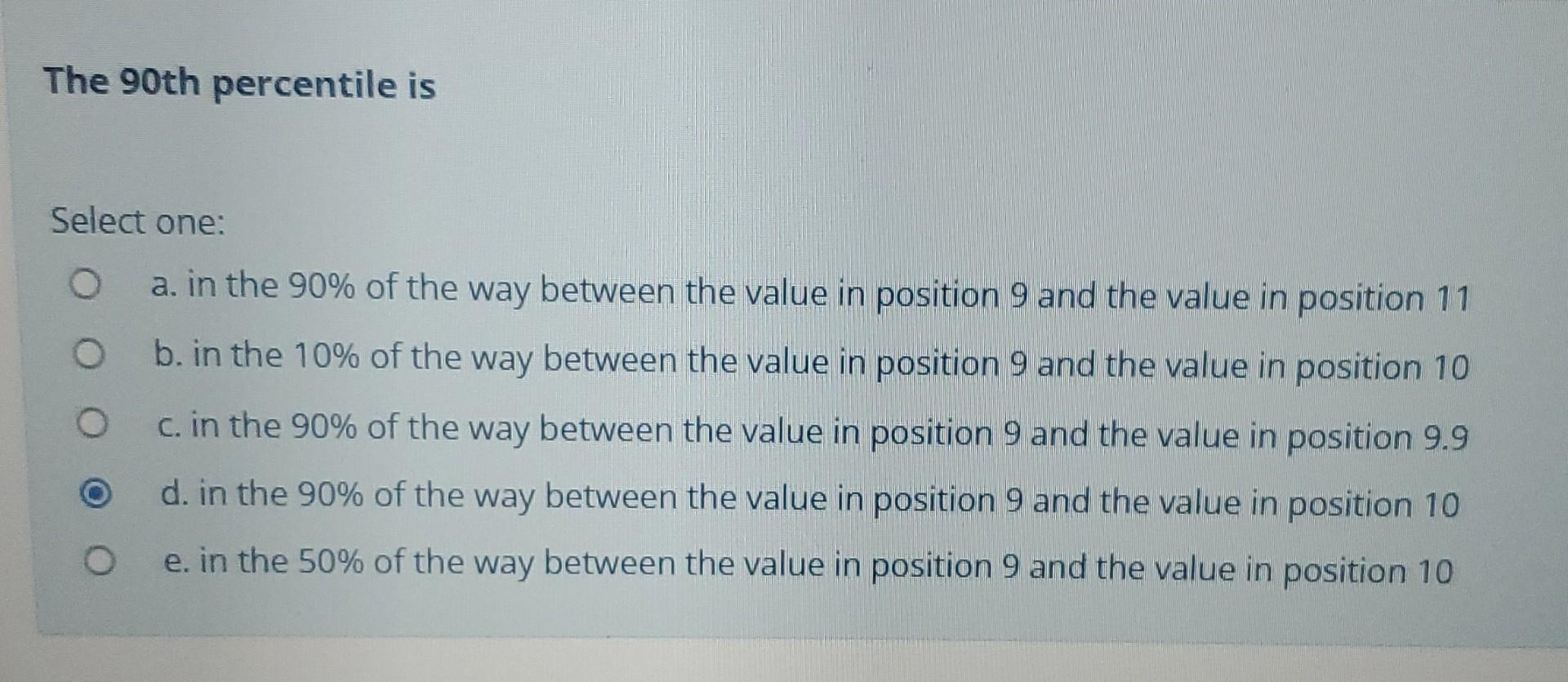 Solved i calcluated the 90th percentile and i got the | Chegg.com