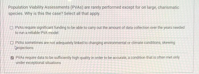 Solved Population Viability Assessments (PVAs) are rarely | Chegg.com