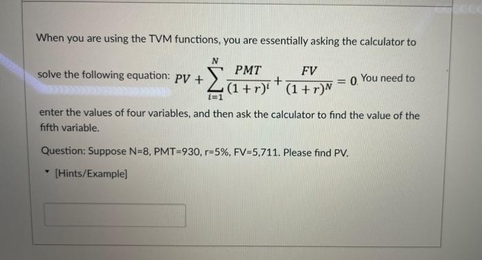 Solved When you are using the TVM functions, you are | Chegg.com