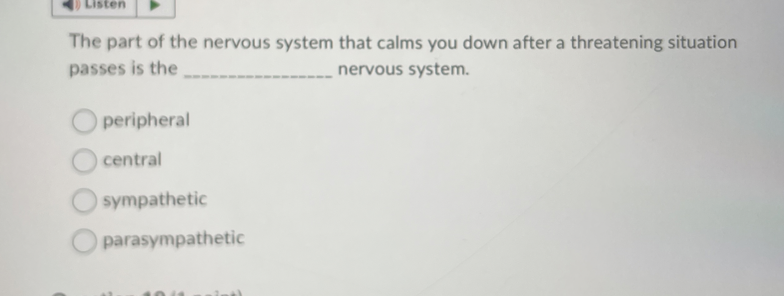 Solved The part of the nervous system that calms you down | Chegg.com