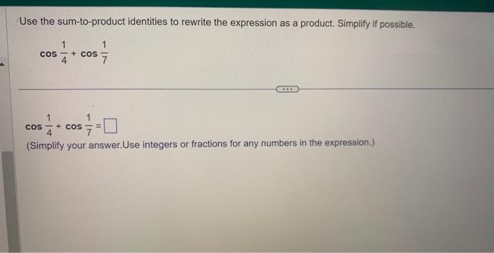 Solved Use the sum-to-product identities to rewrite the | Chegg.com