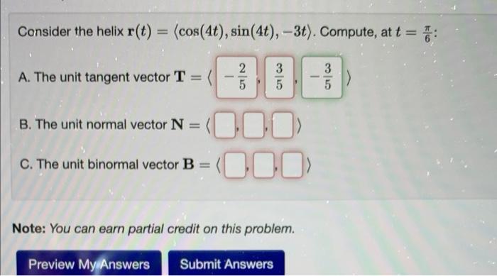 Solved Consider the helix r(t)= cos(4t),sin(4t),−3t . | Chegg.com