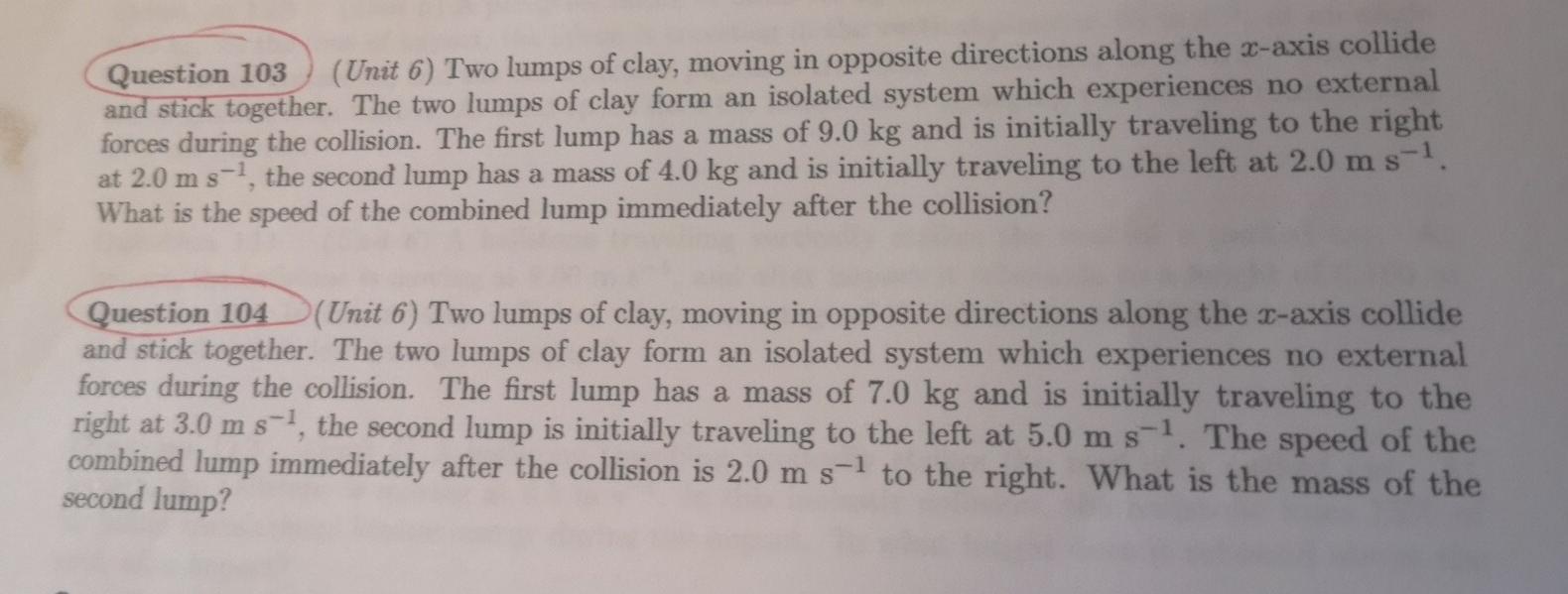 Solved Question 103 (Unit 6) Two lumps of clay, moving in | Chegg.com