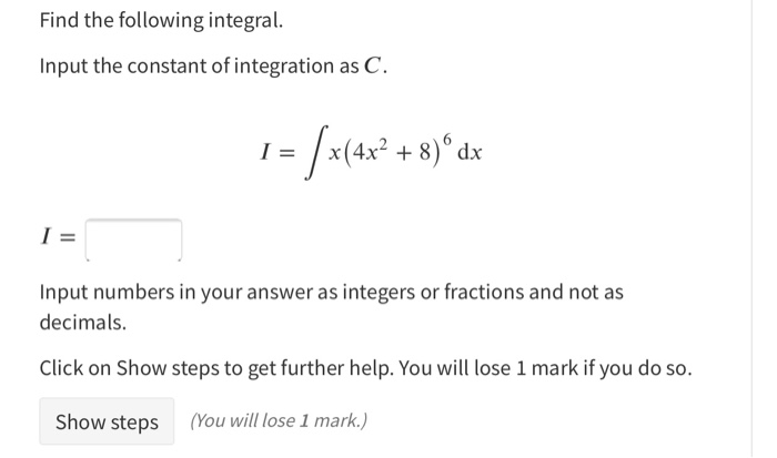 Solved Find the following integral. Input the constant of | Chegg.com