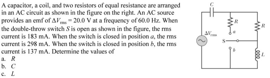 Solved A capacitor, a coil, and two resistors of equal | Chegg.com