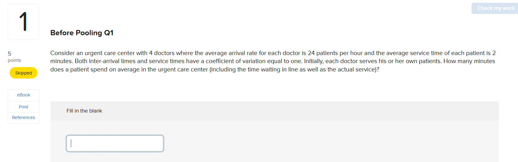 Solved Before Pooling Q1does a patient spend on average in | Chegg.com
