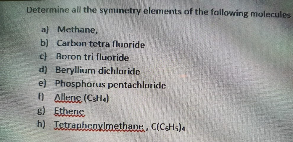 Solved Determine all the symmetry elements of the following | Chegg.com
