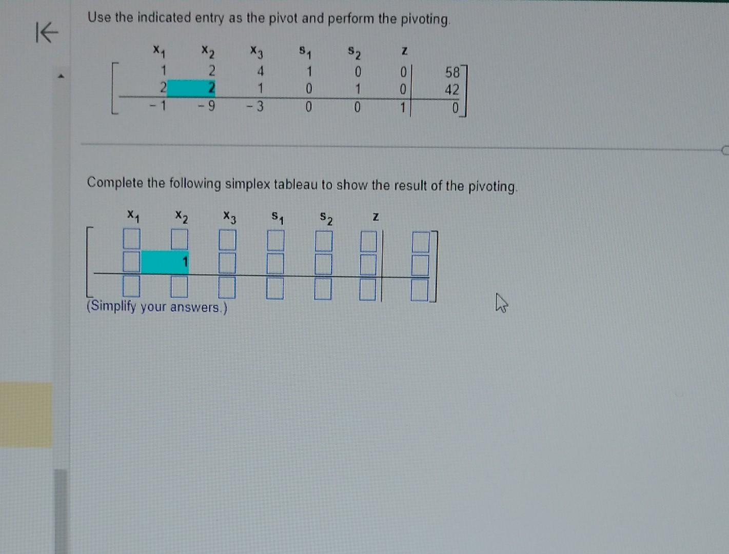 Solved Use the indicated entry as the pivot and perform the | Chegg.com