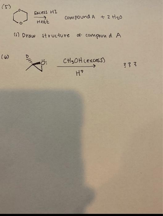 Solved Excess HI compoundA + 2H2O Heat (1) Draw structure of | Chegg.com