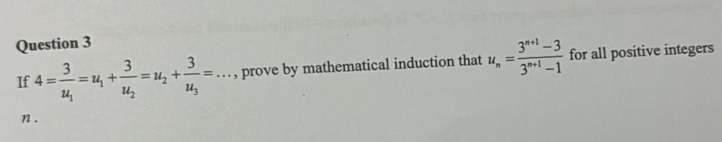 Solved Question 3If 4=3u1=u1+3u2=u2+3u3=dots, prove by | Chegg.com