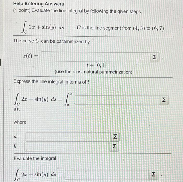 Solved Help Entering Answers (1 point) Evaluate the line | Chegg.com