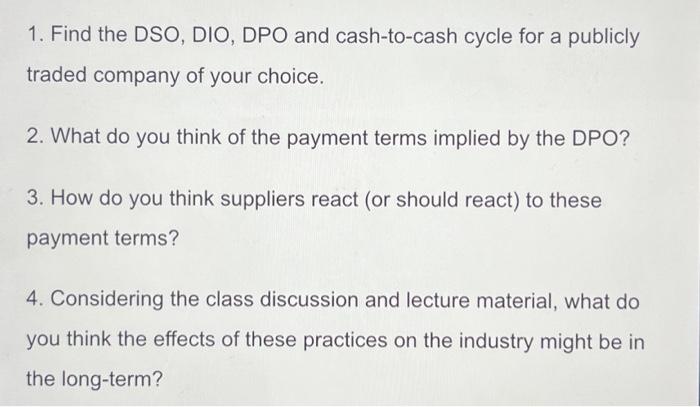 Solved 1. Find the DSO, DIO, DPO and cash-to-cash cycle for | Chegg.com