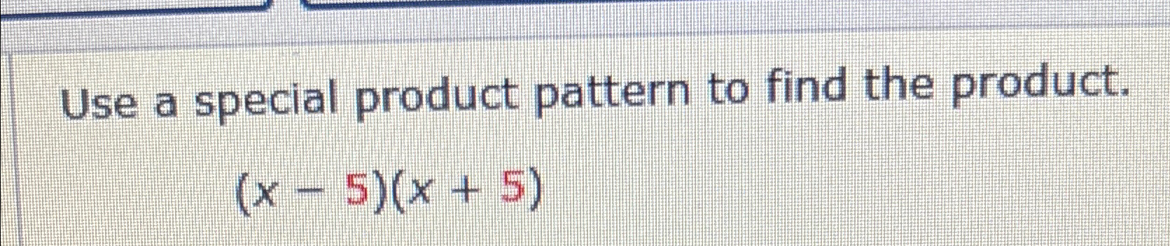 Solved Use a special product pattern to find the | Chegg.com