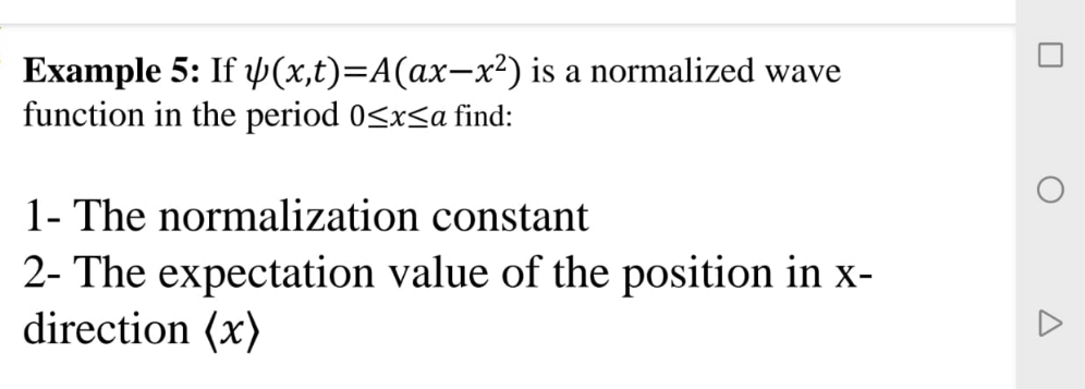 Solved Example 5: If ψ(x,t)=A(ax-x2) ﻿is a normalized wave | Chegg.com