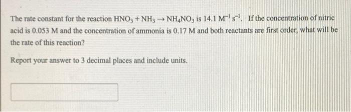 Solved The rate constant for the reaction HNO3 + NH3-NH4NO3 | Chegg.com