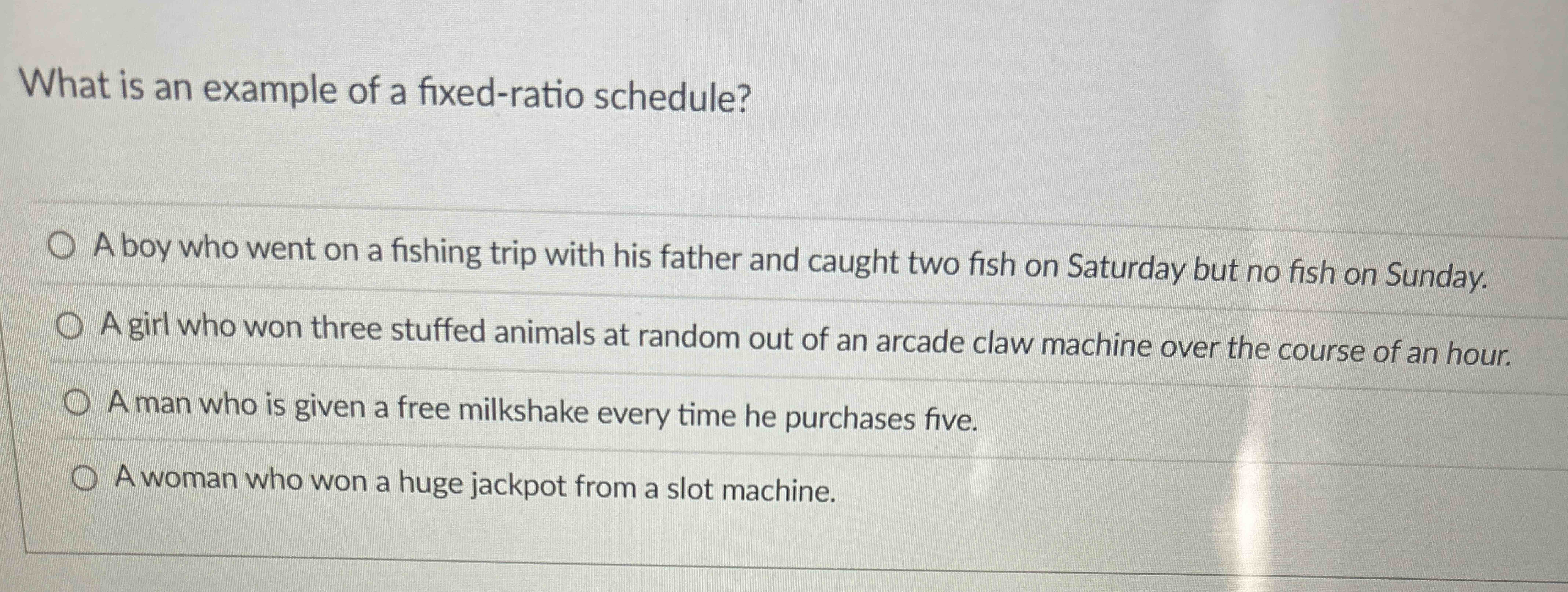 Solved What is an example of a fixed-ratio schedule?A boy | Chegg.com