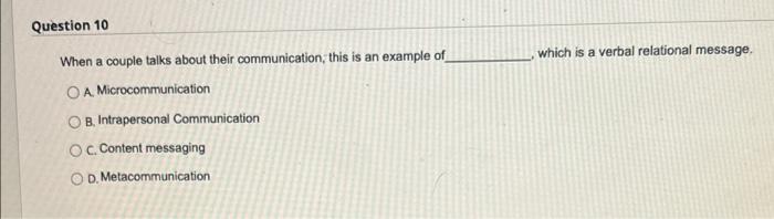 Question 10 which is a verbal relational message. | Chegg.com