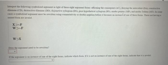 Solved Interpret the following symbolized argument in light | Chegg.com