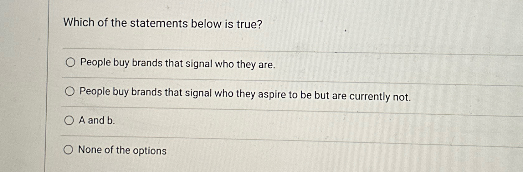 Solved Which of the statements below is true?People buy | Chegg.com