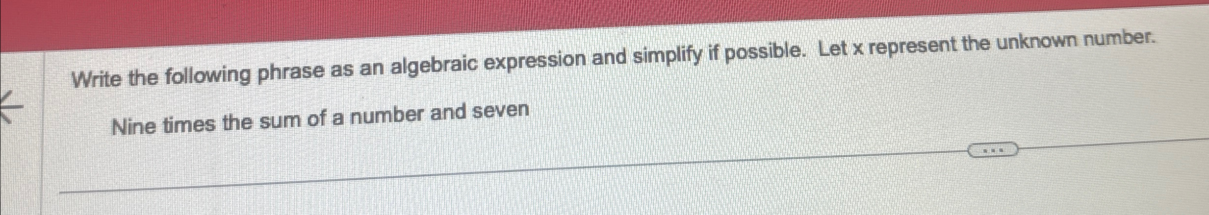 Solved Write the following phrase as an algebraic expression | Chegg.com