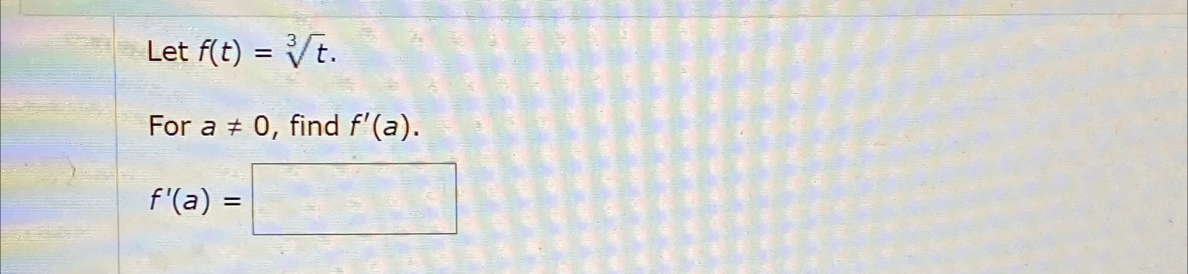 Solved Let f(t)=t3For a≠0, ﻿find f'(a).f'(a)= | Chegg.com