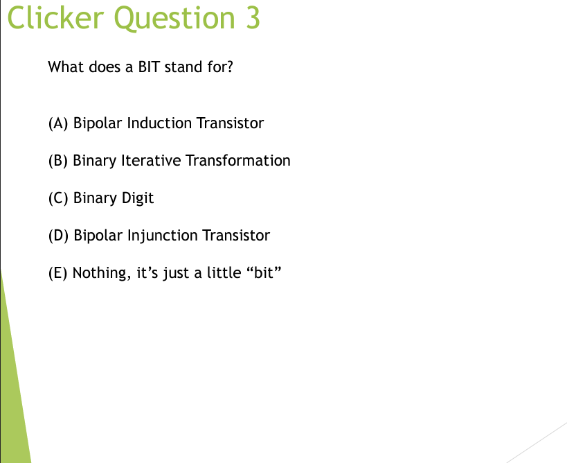 Solved Clicker Question 3What does a BIT stand for?(A) | Chegg.com