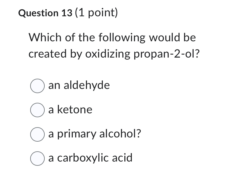 Solved Question 13 (1 ﻿point)Which of the following would be | Chegg.com