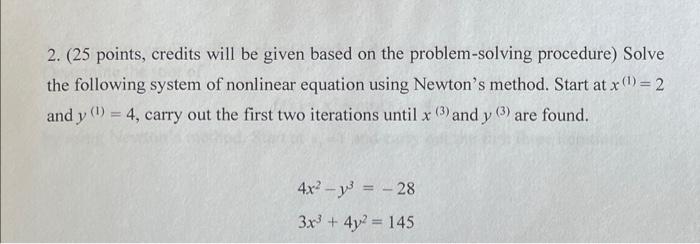 Solved 2. (25 points, credits will be given based on the | Chegg.com