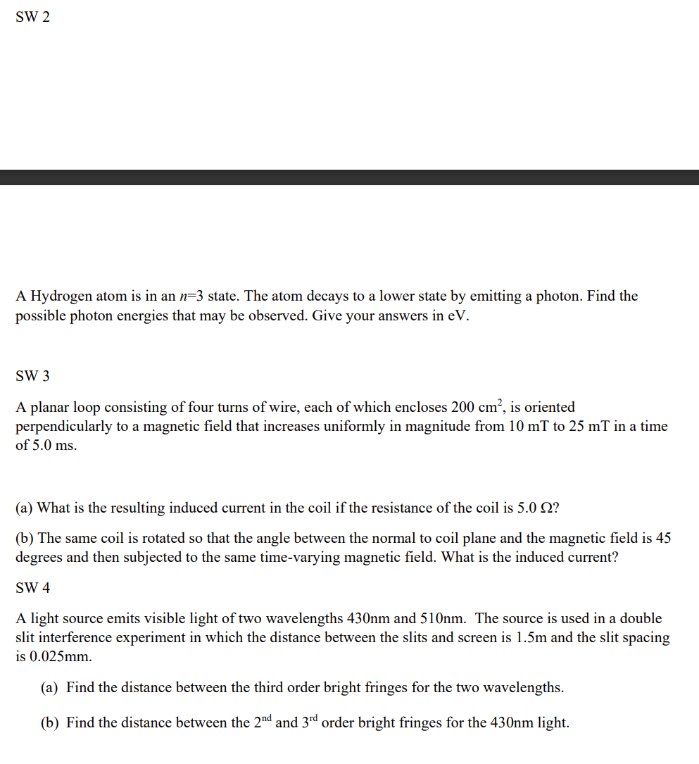 Solved SW 2 ﻿A Hydrogen atom is in an \( ﻿n=3 \) ﻿state. The | Chegg.com