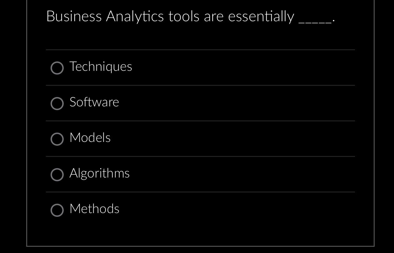 Solved Business Analytics tools are | Chegg.com
