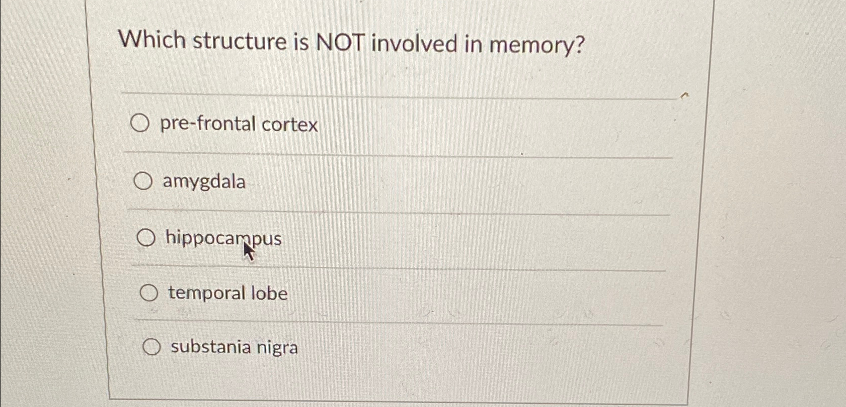 Solved Which structure is NOT involved in memory?pre-frontal | Chegg.com
