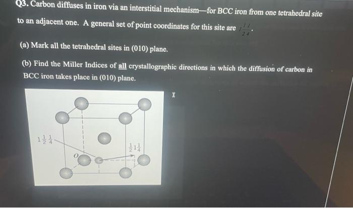 Solved Q3. Carbon diffuses in iron via an interstitial | Chegg.com