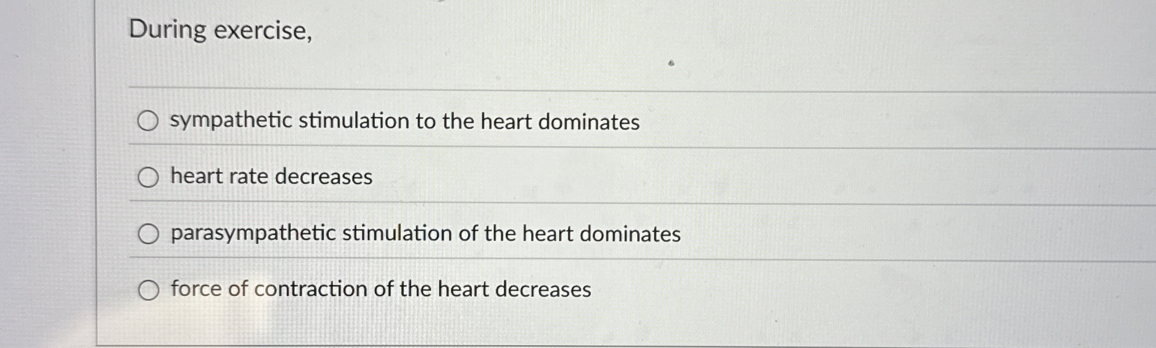 Solved During exercise,sympathetic stimulation to the heart | Chegg.com