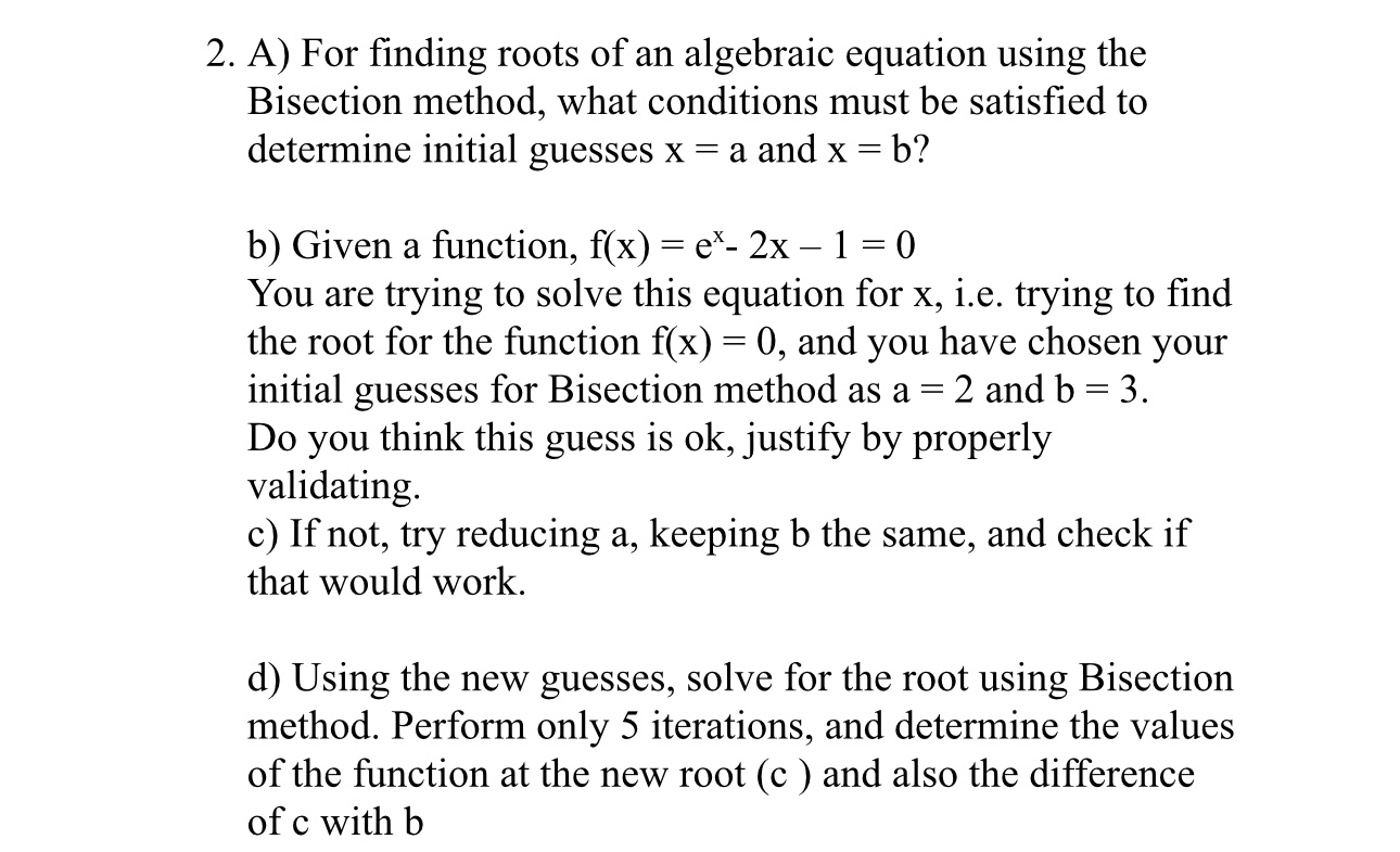 Solved A) ﻿For finding roots of an algebraic equation using | Chegg.com
