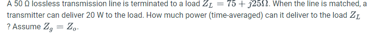 Solved A 50Ω ﻿lossless transmission line is terminated to a | Chegg.com