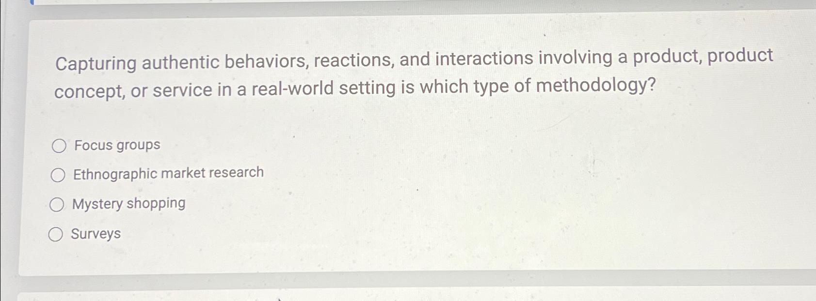 Solved Capturing authentic behaviors, reactions, and | Chegg.com