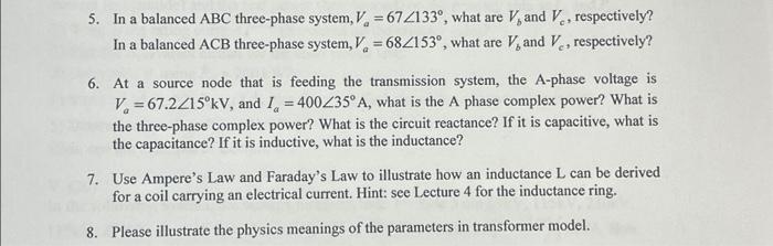 Solved 5. In a balanced ABC three-phase system, Va=67∠133∘, | Chegg.com