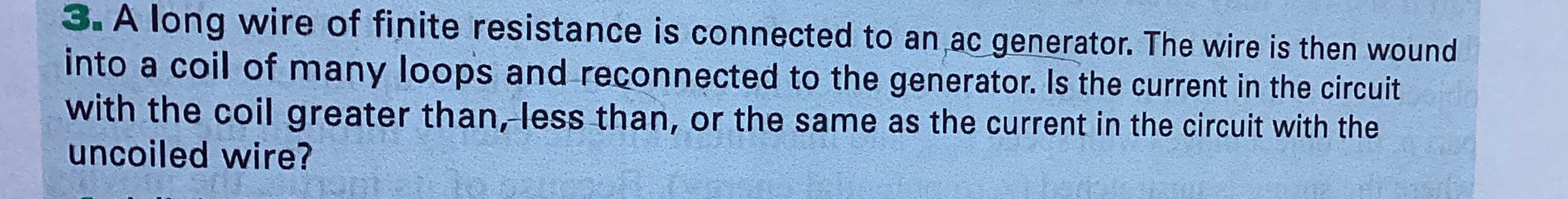 Solved A long wire of finite resistance is connected to an | Chegg.com