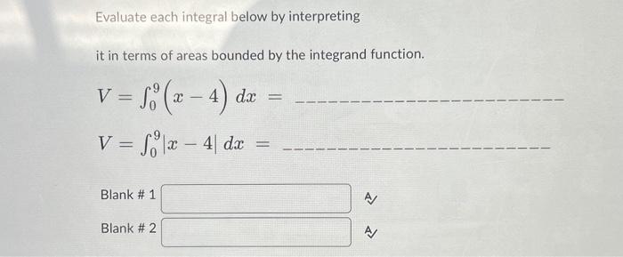 Solved Evaluate each integral below by interpreting it in | Chegg.com